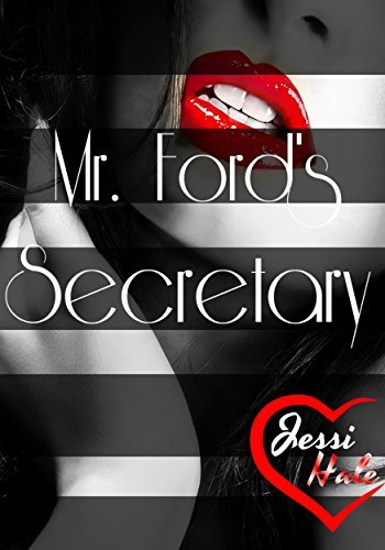 Mr. Ford's Secretary (Ford Series Book 1) by Jessi Hale | Goodreads