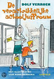 De verschrikkelijke schooljuffrouw by Dolf Verroen | Goodreads