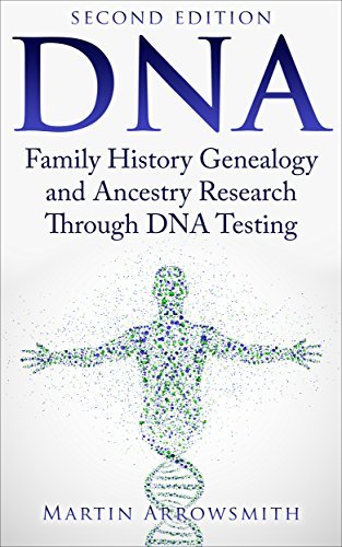 DNA: Family History Genealogy and Ancestry Research Through DNA Testing ...