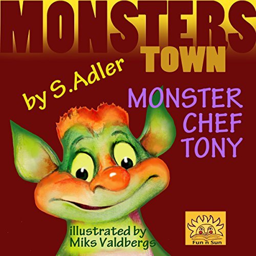 Tony Monster Chef by Sigal Adler | Goodreads