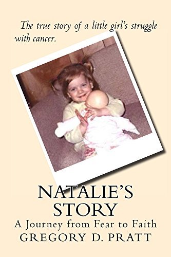 Natalie's Story: A Journey from Fear to Faith by Gregory Pratt | Goodreads