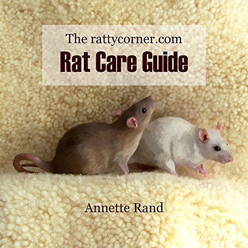 The rattycorner.com Rat Care Guide by Annette Rand | Goodreads