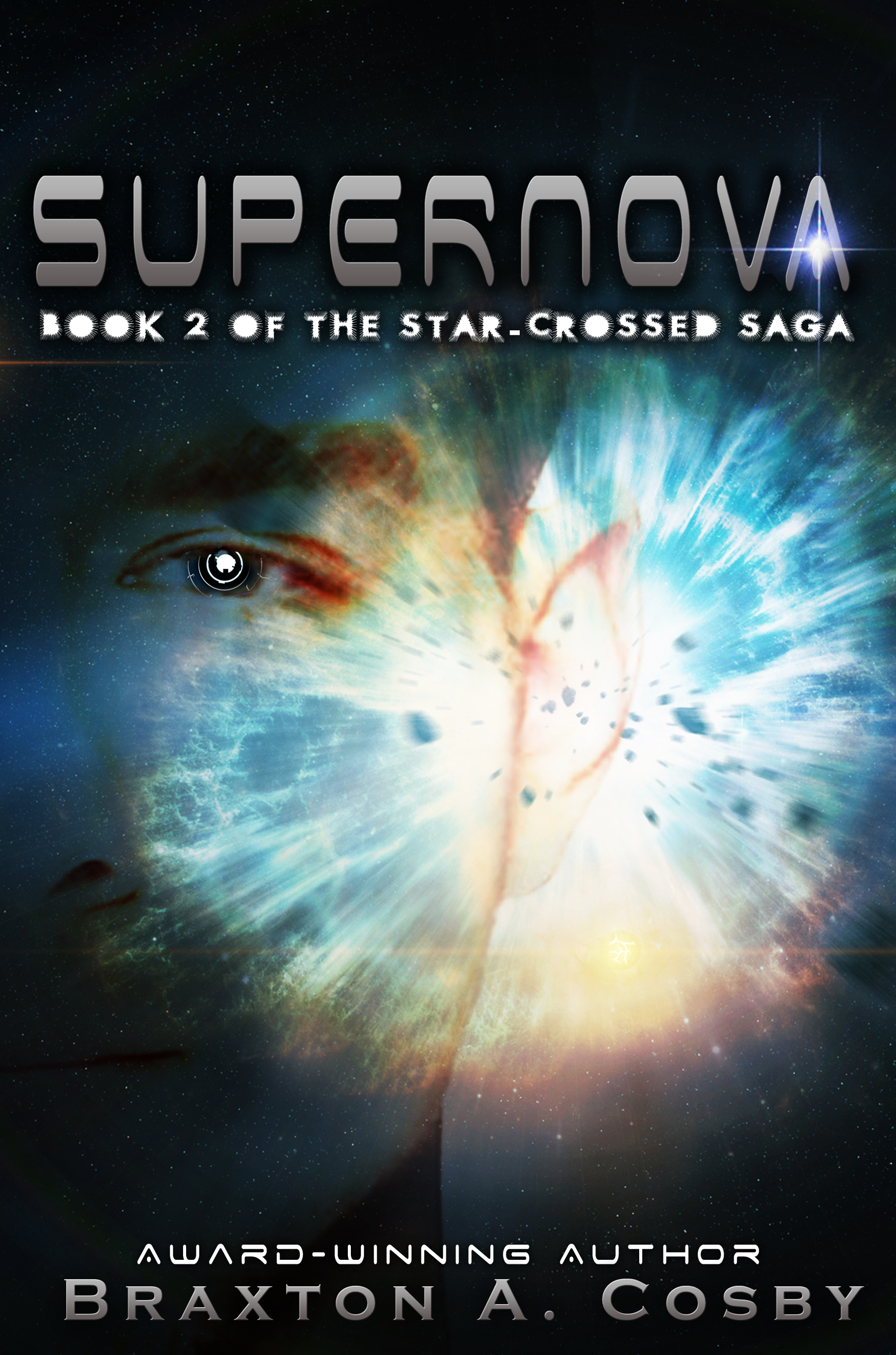 Supernova (The Star-Crossed Saga #2) by Braxton A. Cosby | Goodreads