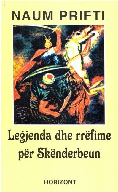 Legjenda dhe rrëfime për Skënderbeun by Naum Prifti | Goodreads