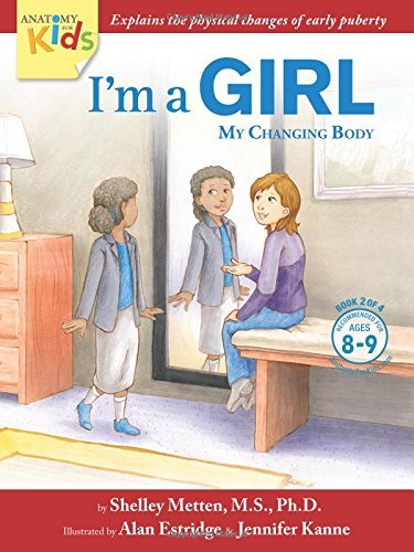 I’m a Girl, My Changing Body (Ages 8 To 9): Anatomy For Kids Book ...