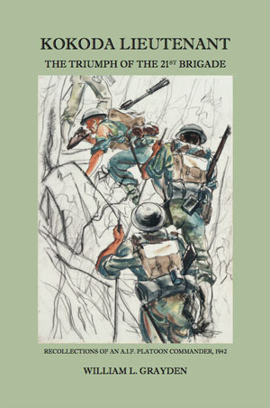 Kokoda Lieutenant by William L Grayden | Goodreads