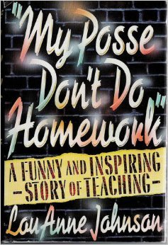 "My Posse Don't Do Homework" by LouAnne Johnson | Goodreads