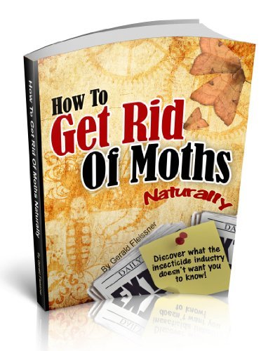 How To Get Rid Of Moths Naturally by Gerald Fleissner | Goodreads