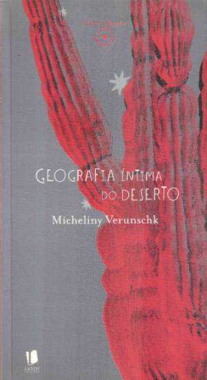 Geografia íntima do deserto by Micheliny Verunschk | Goodreads