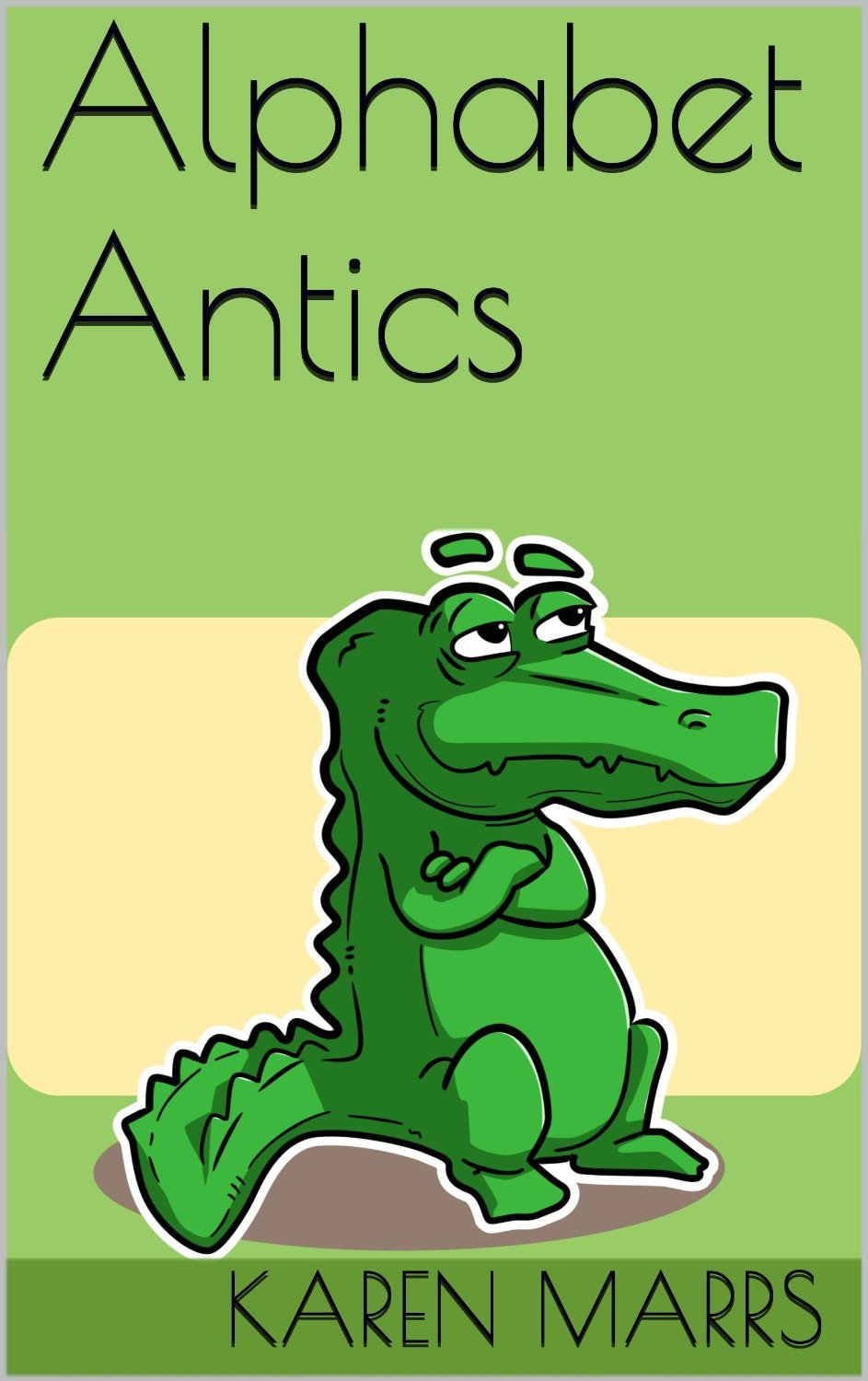 Alphabet Antics by Karen Marrs | Goodreads