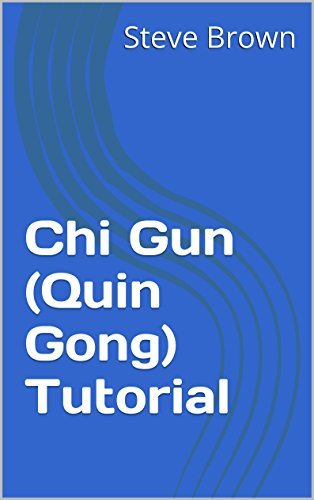Chi Gun (Quin Gong) Tutorial by Steve Brown | Goodreads