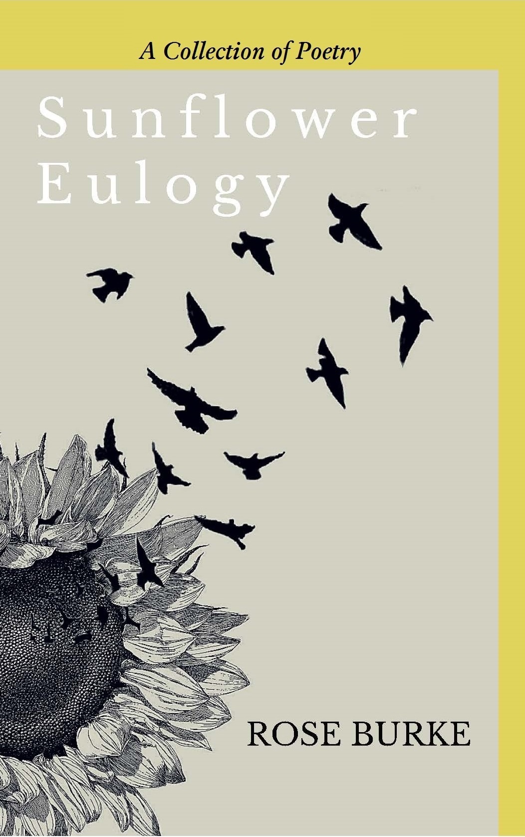 Sunflower Eulogy by Rose Burke | Goodreads
