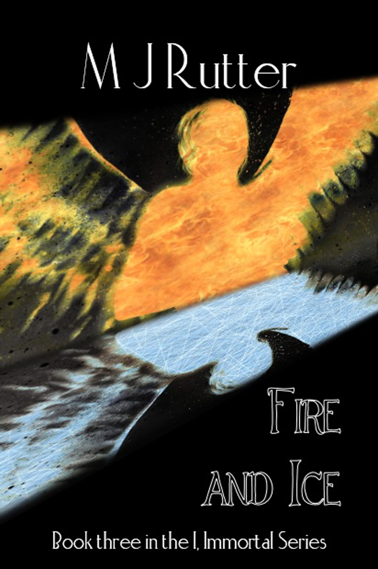I, Immortal The Series, Book 3, Fire and Ice by M.J. Rutter | Goodreads