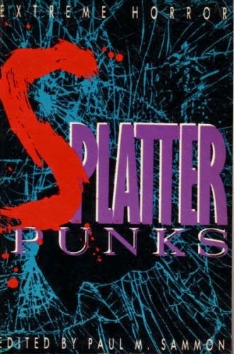 Splatter-Punks: The Definitive Anthology by Paul M. Sammon | Goodreads