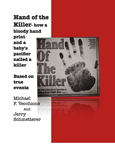 HAND OF THE KILLER: How a bloody handprint and a baby's pacifier nailed ...
