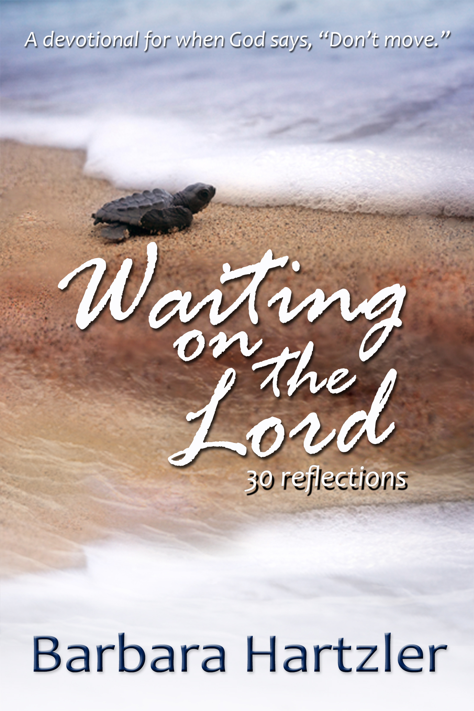 Waiting on the Lord: 30 Reflections by Barbara Hartzler | Goodreads