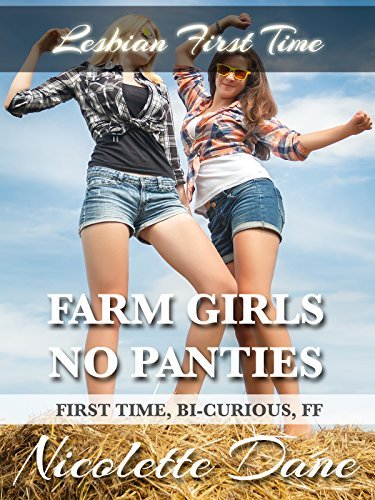Farm Girls No Panties By Nicolette Dane Goodreads