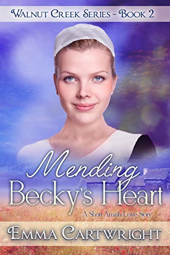 Mending Becky's Heart (Walnut Creek Series #2) by Emma Cartwright ...