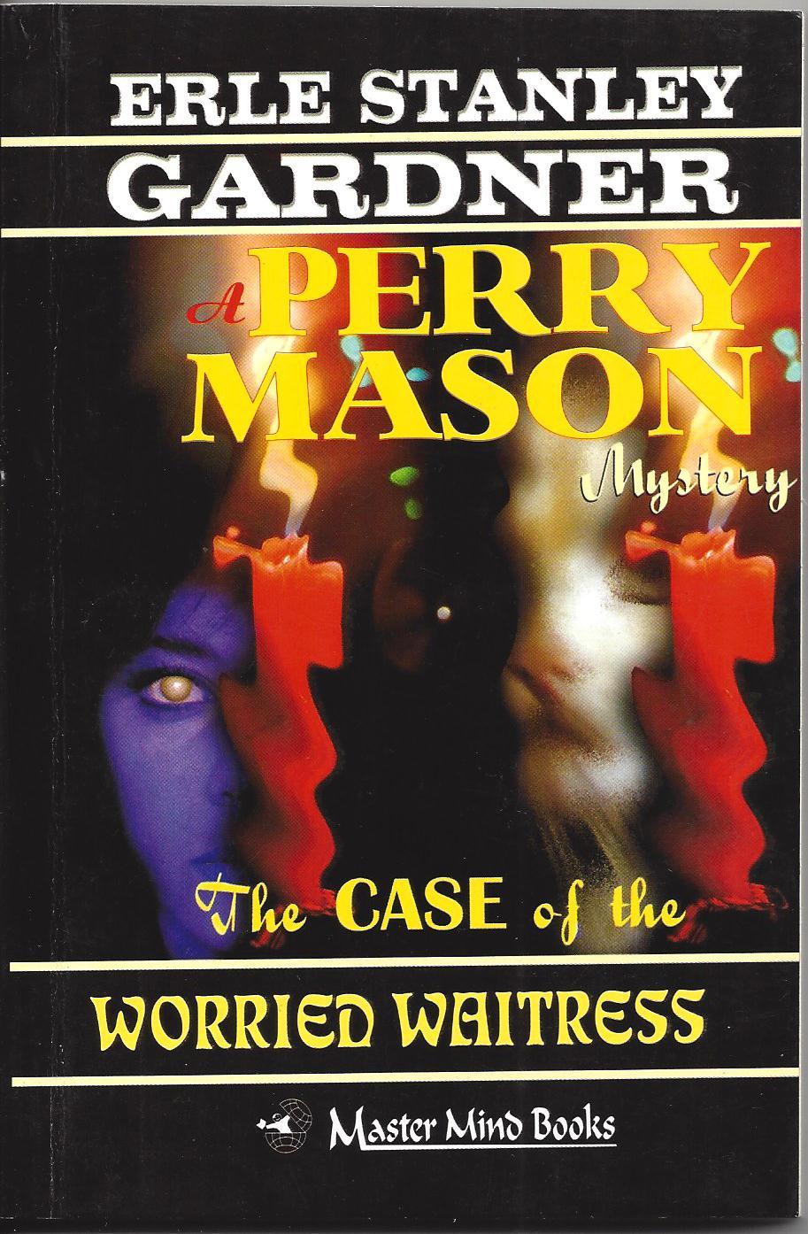 The Case Of The Worried Waitress: A Perry Mason Mystery, #77 by Erle ...