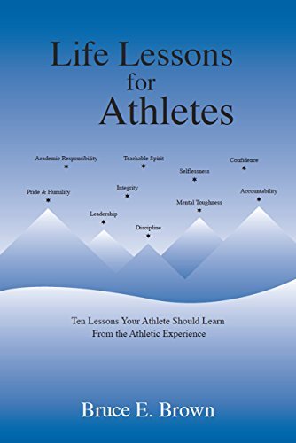 Life Lessons for Athletes: Ten lessons your athlete should learn from ...