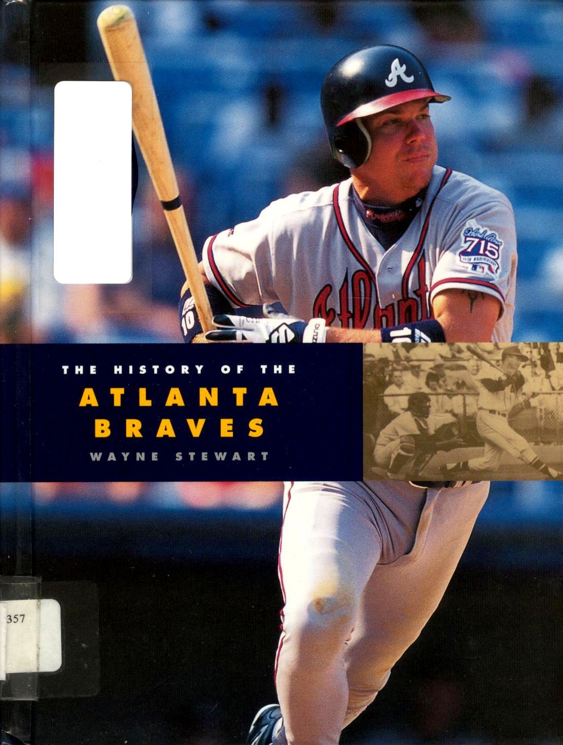 The History of the Atlanta Braves (Baseball Series) by Wayne Stewart ...