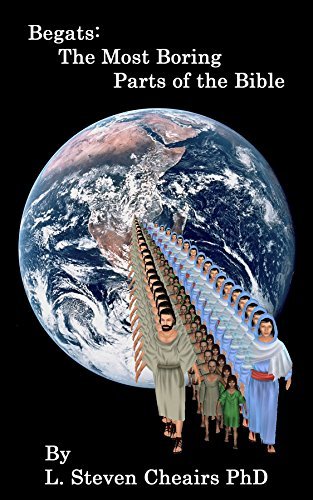 Begats: The Most Boring Parts of the Bible by L. Steven Cheairs | Goodreads