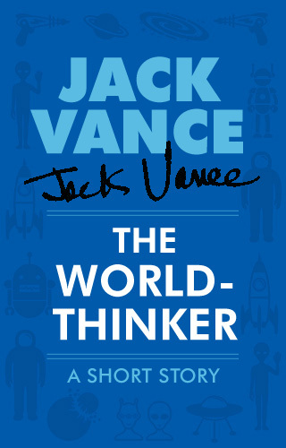 The World-Thinker by Jack Vance | Goodreads