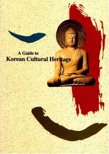 A Guide to Korean Cultural Heritage by Korean Overseas Culture and ...