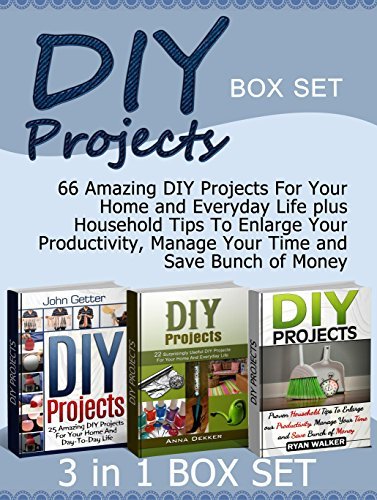 DIY Projects Box Set: 66 Amazing DIY Projects For Your Home and ...