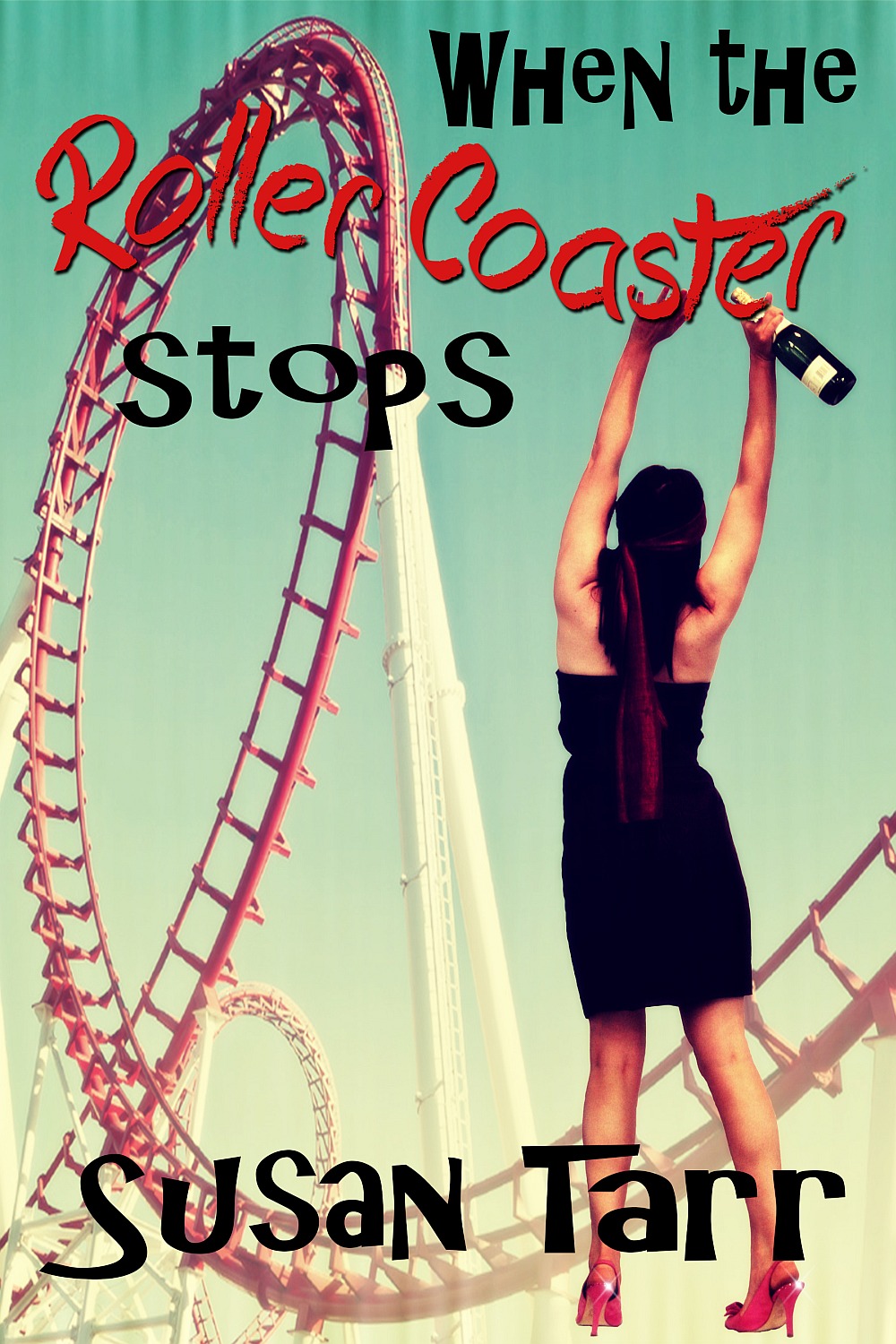 When the ROLLER COASTER stops by Susan Tarr | Goodreads