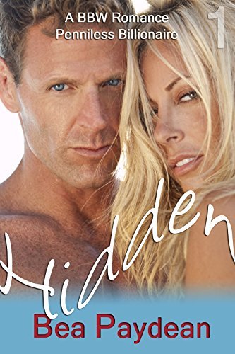 Hidden (A BBW Romance) (Penniless Billionaire Book 1) by Bea Paydean ...