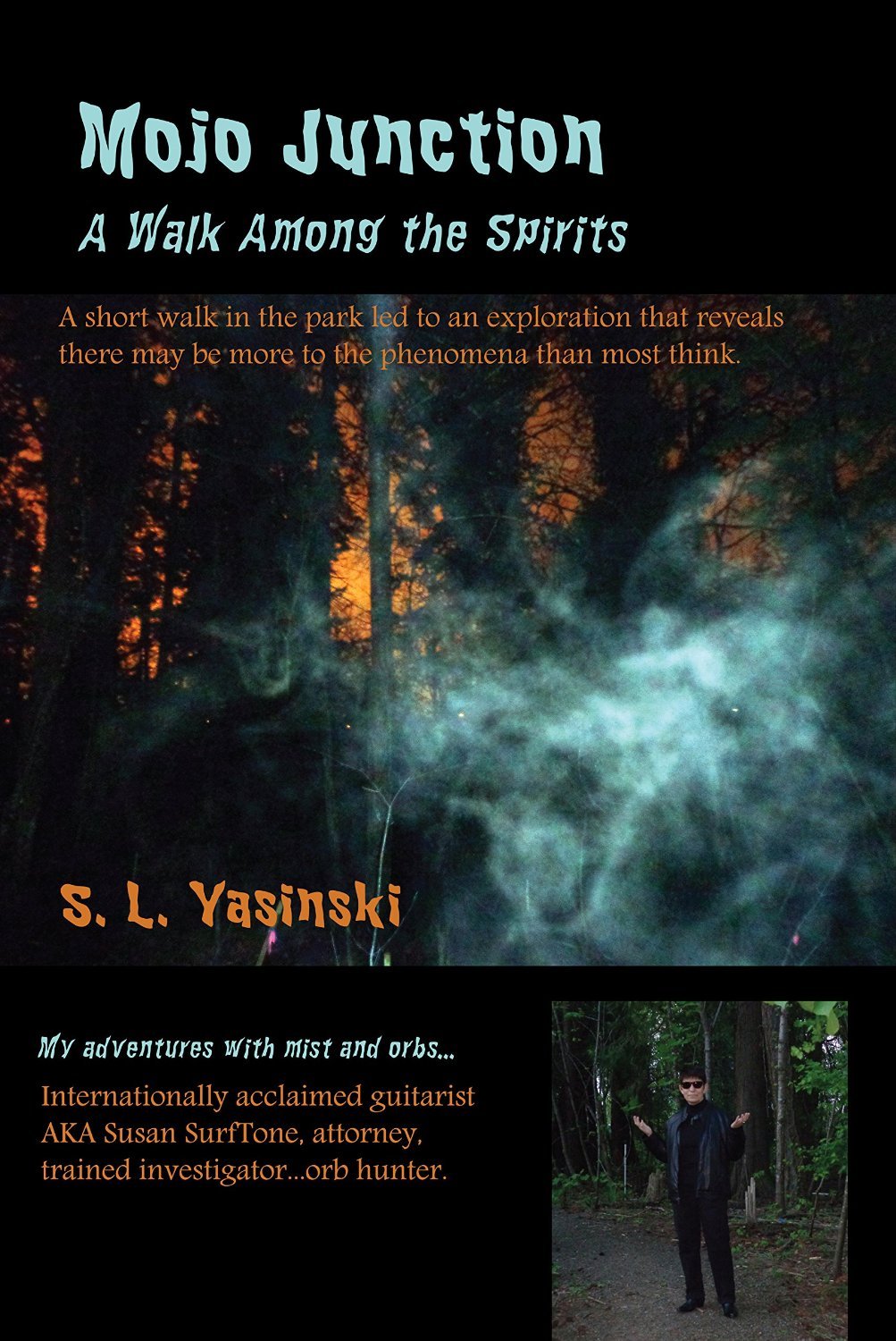 Mojo Junction: A Walk Among the Spirits by S.L. Yasinski | Goodreads