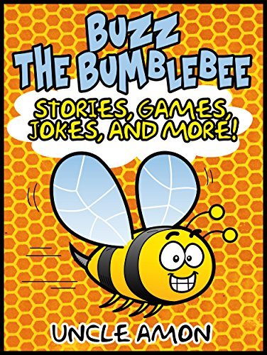 Buzz the Bumblebee: Stories, Games, Jokes, and More! by Uncle Amon ...