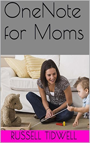 OneNote for Moms by Russell Tidwell | Goodreads