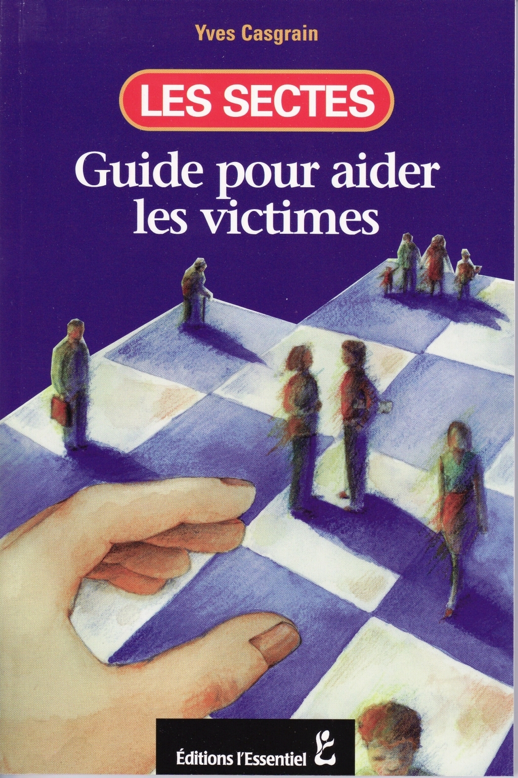 Les Sectes: Guide pour aider les victimes by Yves Casgrain | Goodreads