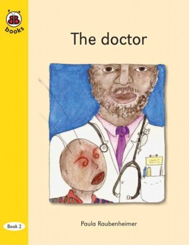 The Doctor (BB Books Level 1 Book 2) by Paula Raubenheimer | Goodreads