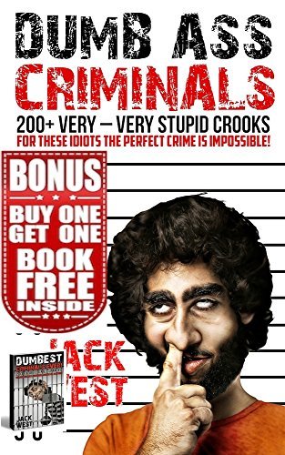 DUMB ASS CRIMINALS + DUMBEST CRIMINALS EVER: DOUBLE FEATURE: DOUBLE ...