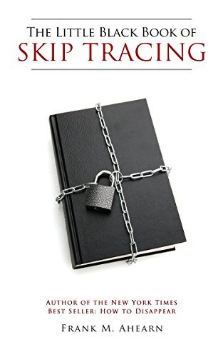 The Little Black Book Of Skip Tracing: Creating Pretext, Mastering ...