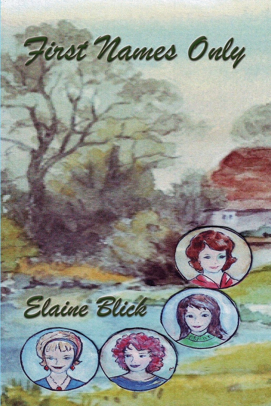 First Names Only by Elaine Blick | Goodreads