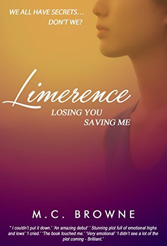Limerence Losing You Saving Me by M.C. Browne | Goodreads