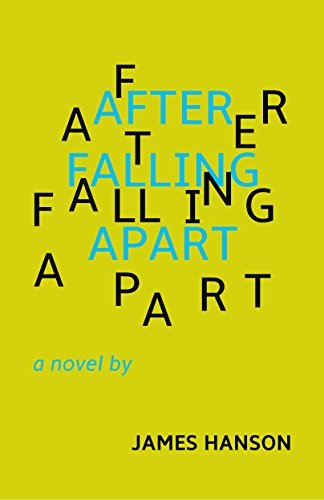 After Falling Apart by James Hanson | Goodreads