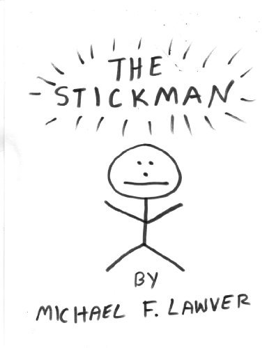 THE STICKMAN by Michael Lawver | Goodreads
