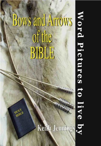Bows and Arrows of the Bible by Keith Jennings | Goodreads