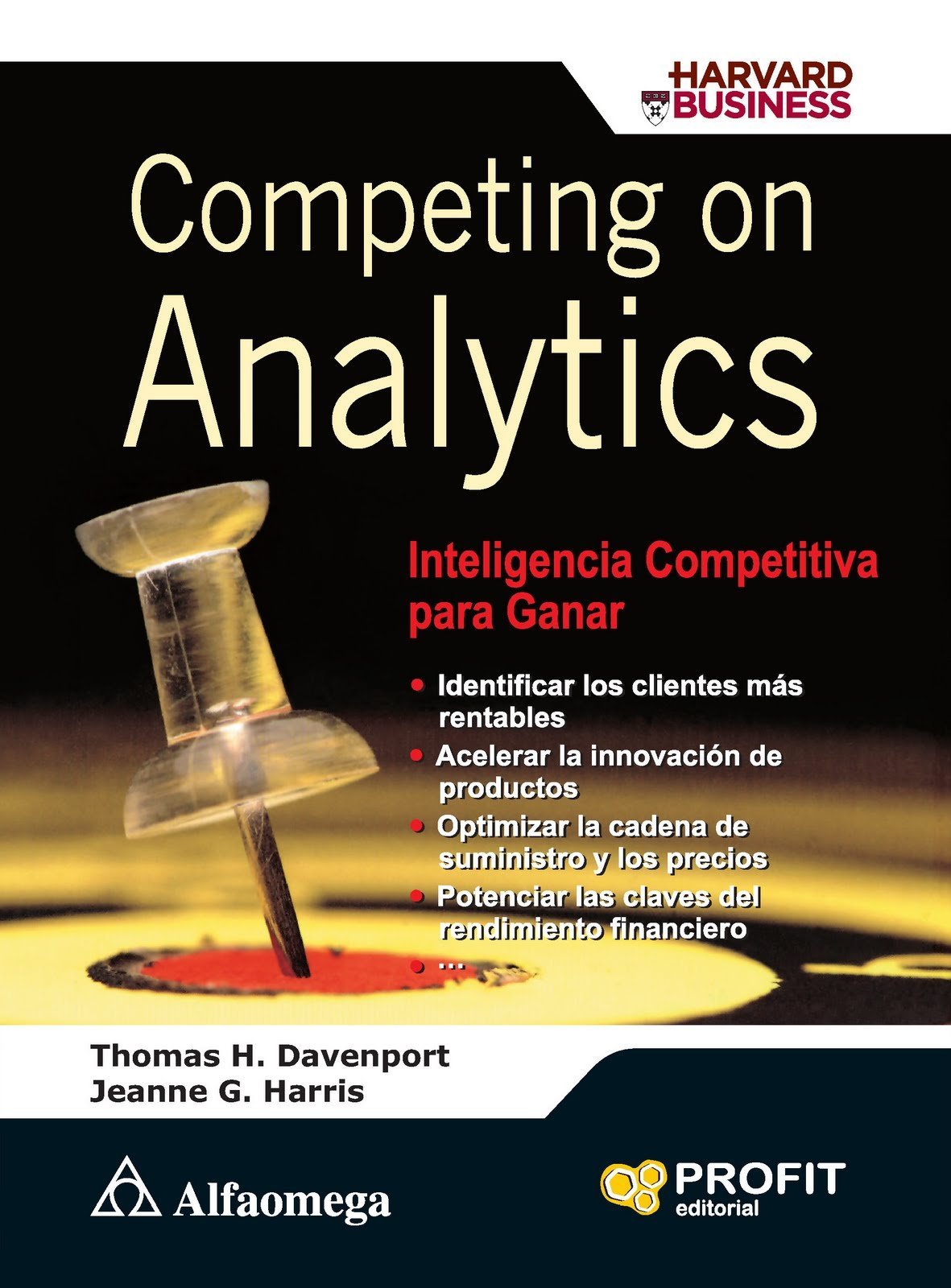 Competing on Analytics, Inteligencia Competitiva para Ganar by Thomas H ...