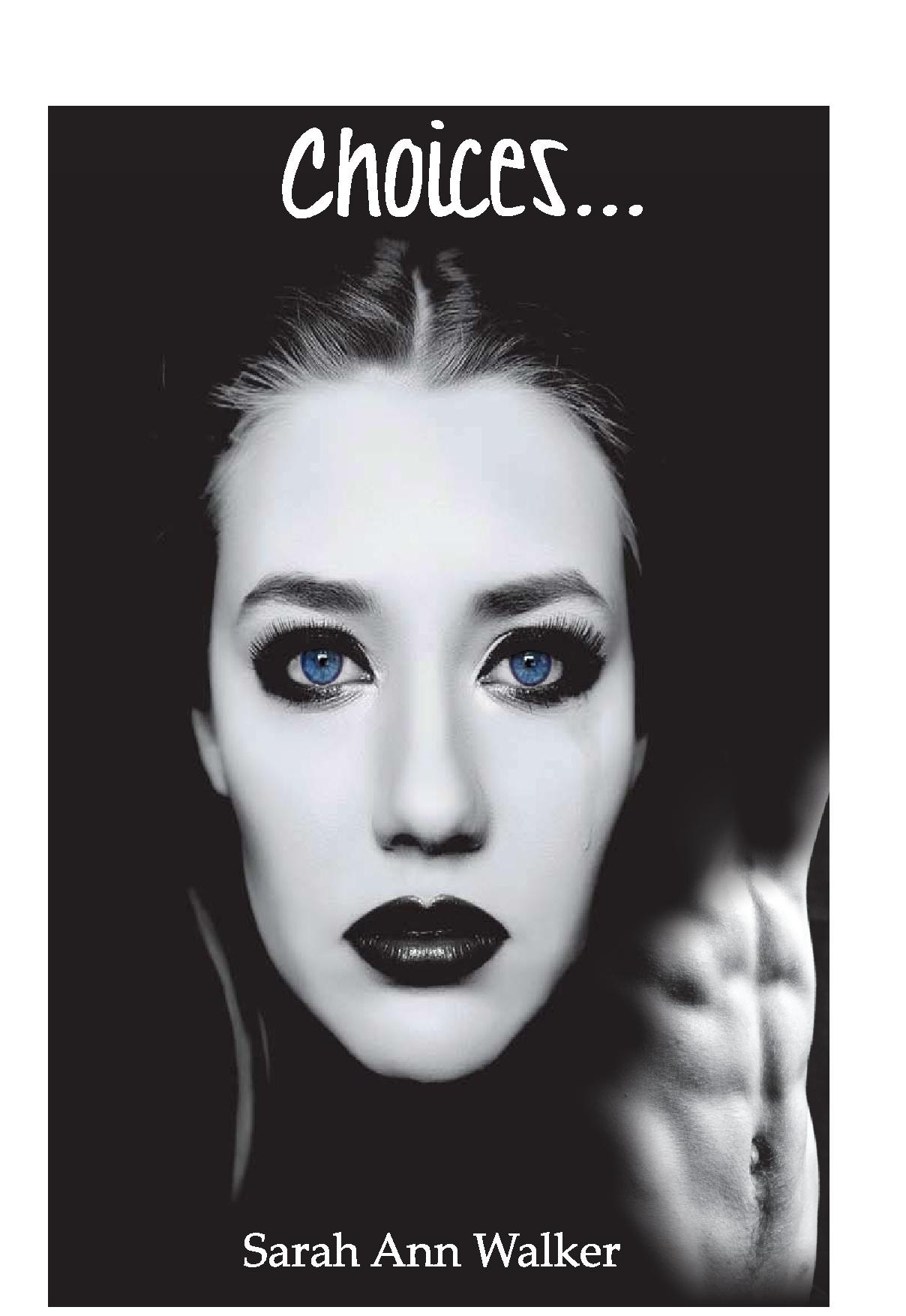 Choices... by Sarah Ann Walker | Goodreads