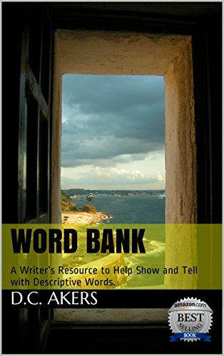 Word Bank: A Writer’s Resource to Help Show and Tell with Descriptive ...
