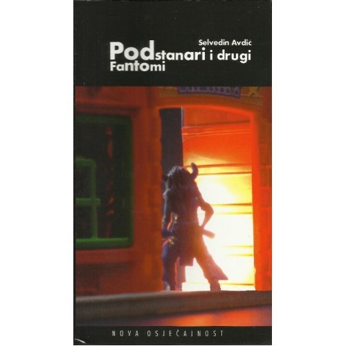 Podstanari i drugi fantomi by Selvedin Avdić | Goodreads