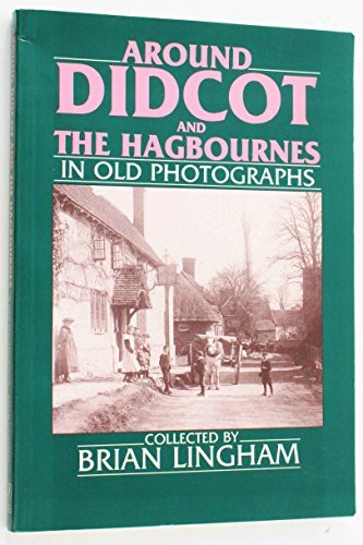 Oxfordshire - Around Didcot and the Hagbournes by Brian F. Lingham ...