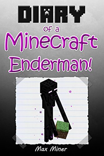 Diary of a Minecraft Enderman! (Book 9): (An Unofficial Minecraft Book ...