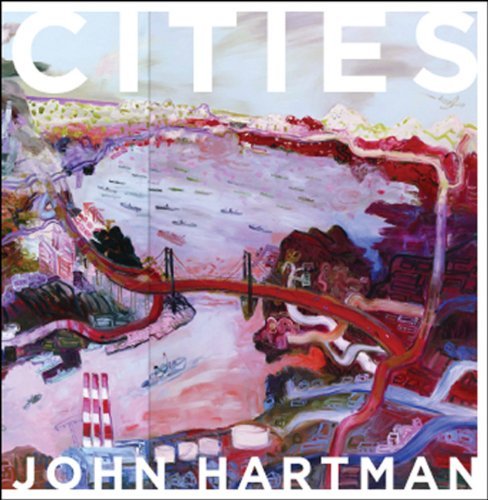 Cities: John Hartman by John Hartman | Goodreads
